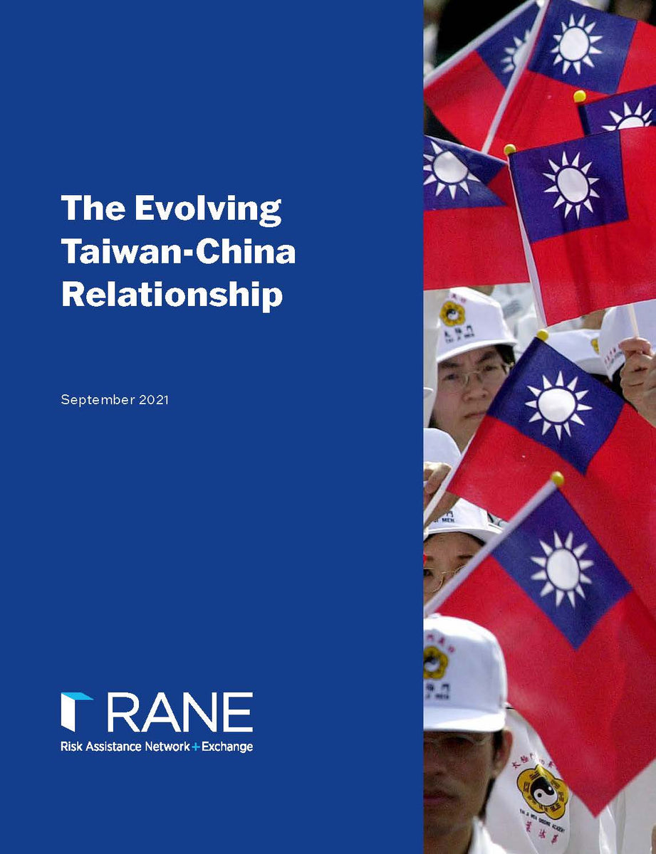 The Evolving Taiwan-China Relationship – RANE Store The Evolving Taiwan-China Relationship – RANE Store